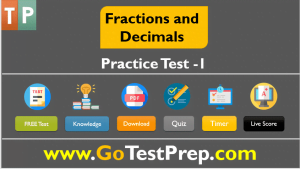 Fractions and Decimals Practice Test: Question Answers - GoTestPrep.com