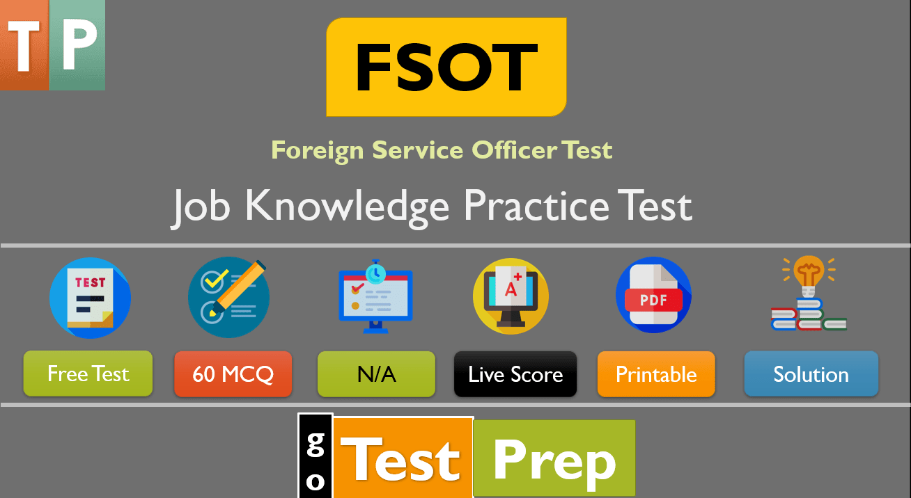 FSOT Job Knowledge Practice Test 2025 (60 Question Answer)