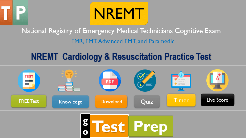 NREMT Cardiology & Resuscitation Practice Test 2025