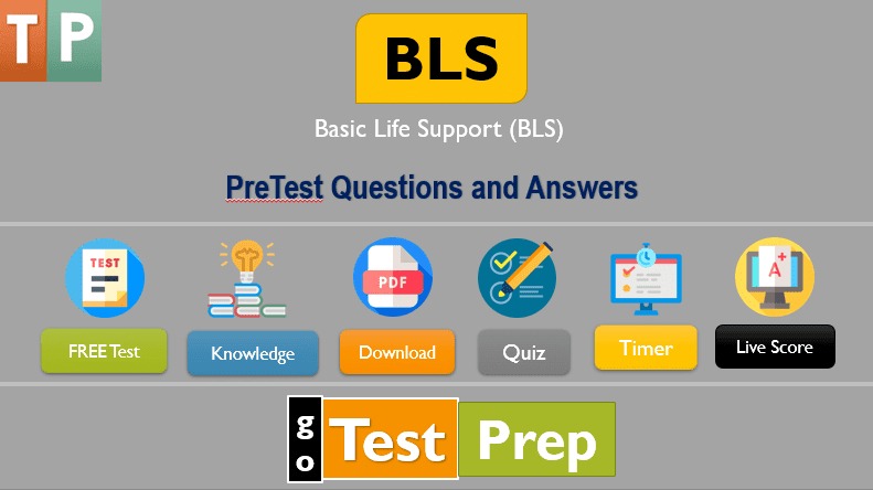 BLS PreTest Questions and Answers 2025