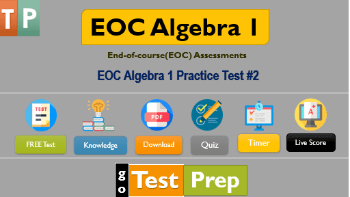 EOC Algebra 1 Practice Test #2 - GoTestPrep.com