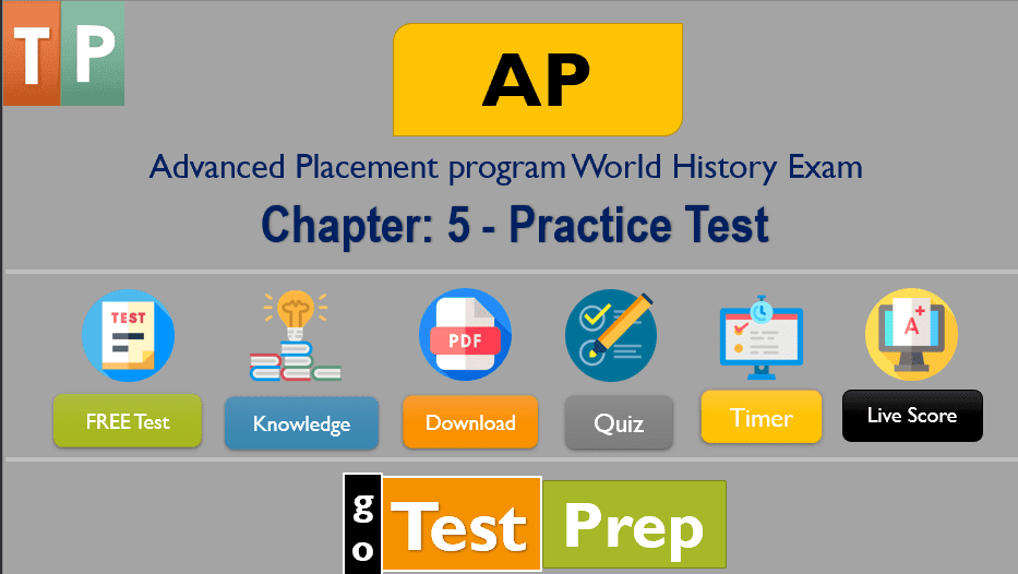 AP World History Practice Test Chapter 5 (UPDATED)