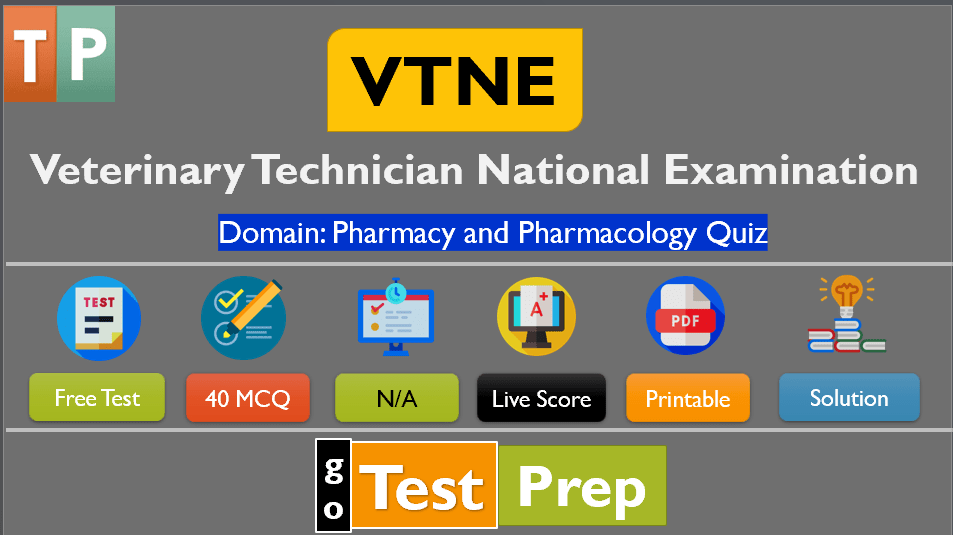 VTNE Pharmacy and Pharmacology Practice Test 2025