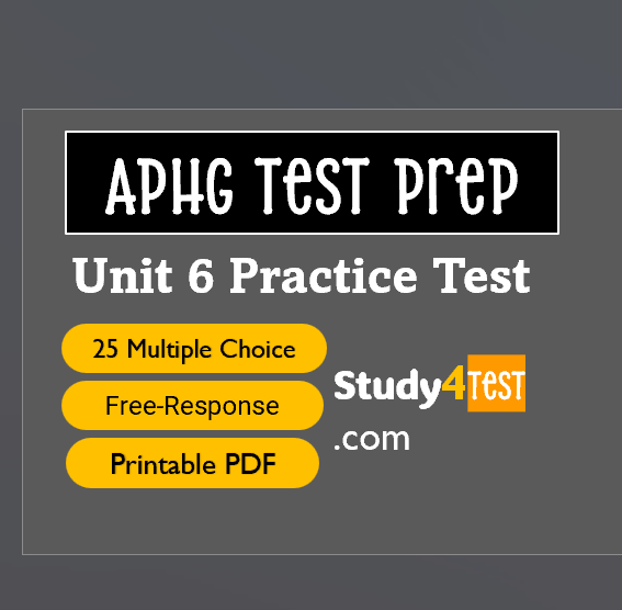 APHG Unit 6 Practice Test (Free MCQ and FRQ)