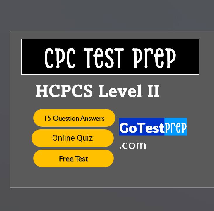 CPC HCPCS Level II Practice Test - Questions Answers - GoTestPrep.com