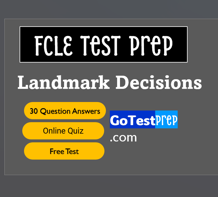 FCLE Landmark Decisions Practice Test 2026