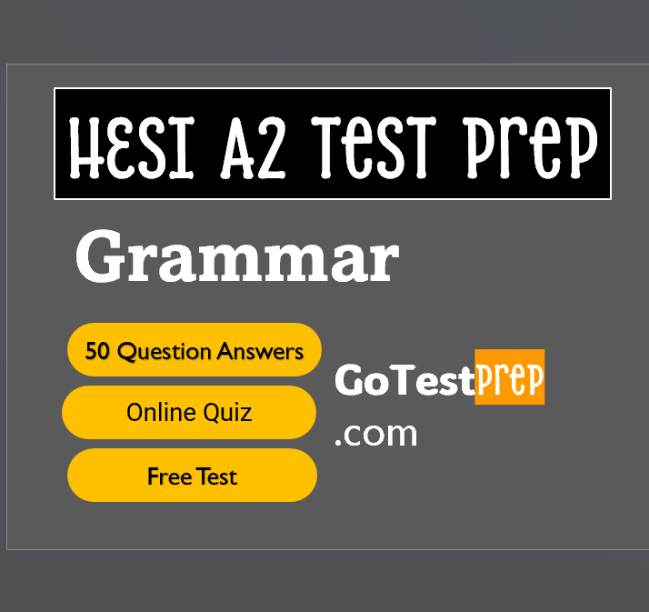 HESI A2 Grammar Practice Test 2025 [50 Questions Answers]
