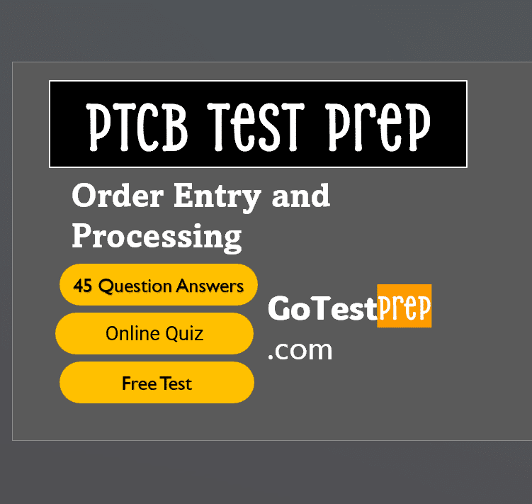 PTCB Practice Test on Order Entry and Processing 2025