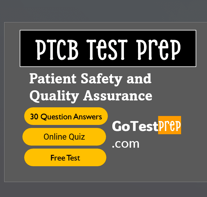 PTCB Practice Test on Patient Safety and Quality Assurance 2025
