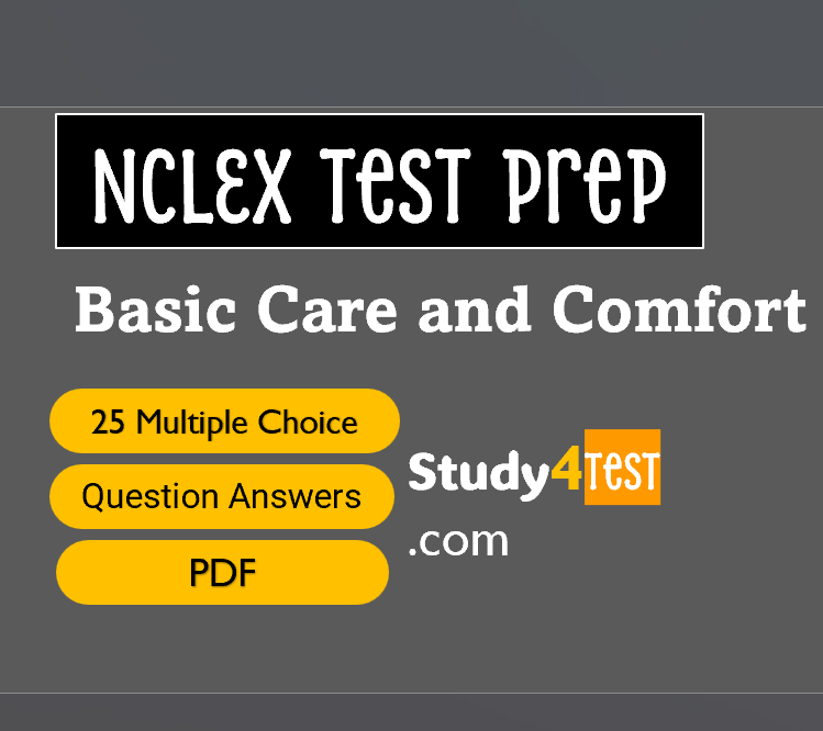 NCLEX Basic Care and Comfort Questions Answers - GoTestPrep.com