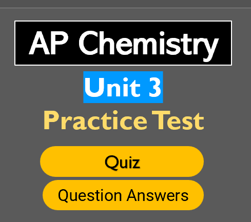 AP Chemistry Unit 3 Practice Test 2025 Properties of Substances and ...