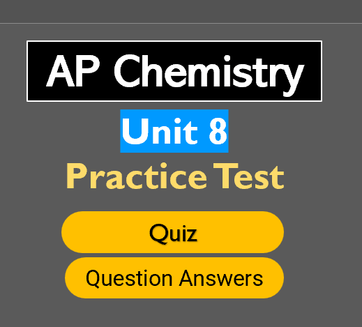 AP Chemistry Unit 8 Practice Test 2025 Acids and Bases