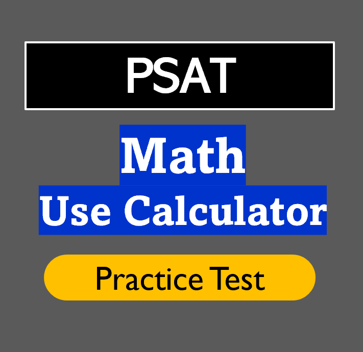 PSAT Math Practice Test 2025 Question (Use Calculator)