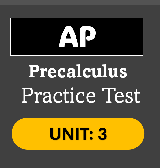 Unit 3 Ap Precalculus Practice Test 2025
