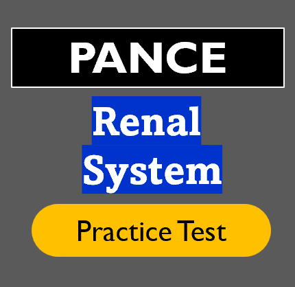 Renal System Practice Test Questions For Physician Assistant Exam