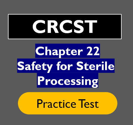 CRCST Chapter 22 Practice Test Questions Answers