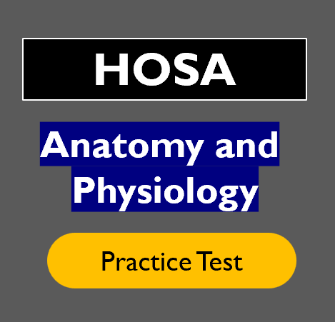 HOSA Anatomy and Physiology Practice Test 2025