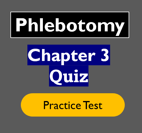 Phlebotomy CPT Practice Test Chapter 3 Quiz 2025