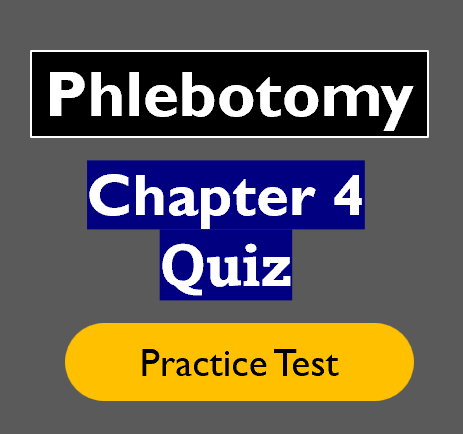 Phlebotomy CPT Practice Test Chapter 4 Quiz 2025.
