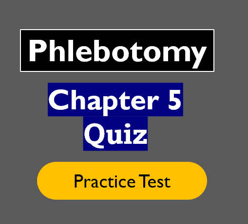 Phlebotomy CPT Practice Test Chapter 5 Quiz 2025.