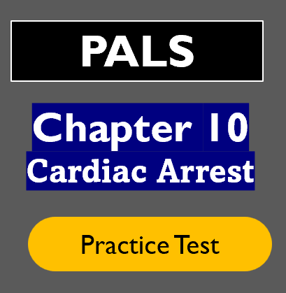 PALS Chapter 10: Cardiac Arrest Practice Test 2025