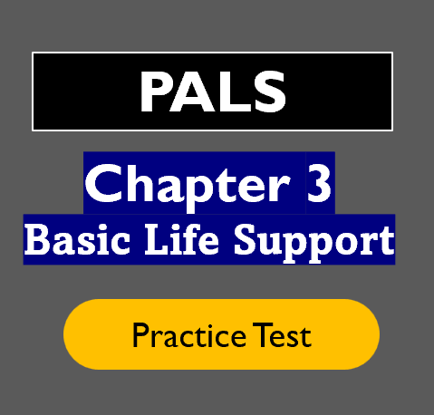 PALS Chapter 3 Basic Life Support Practice Test 2026