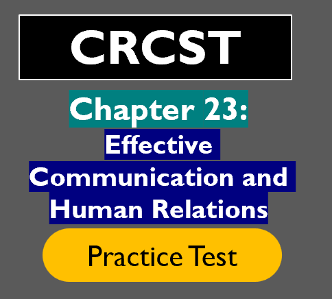 CRCST Practice Test Chapter 23 - Questions Answers